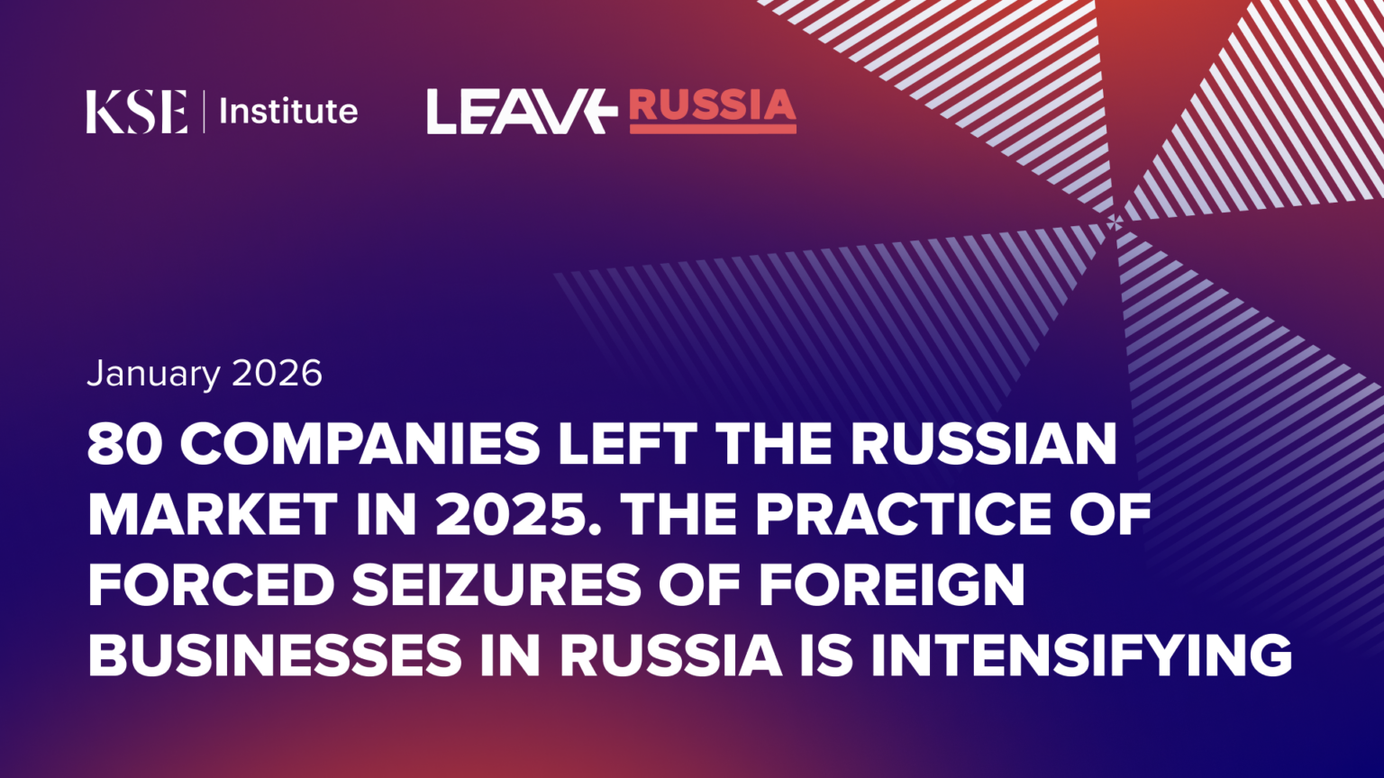 80 companies left the Russian market in 2025. The practice of forced ...